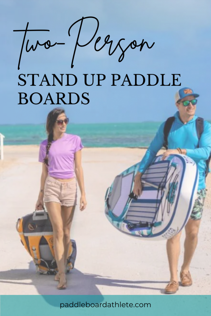 Best 2 Person Paddle Board | Tandem SUP Options